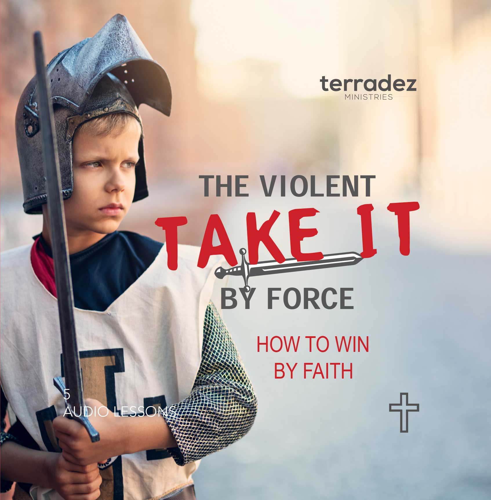 The Violent Take It By Force Part 1 Audio - Terradez Ministries