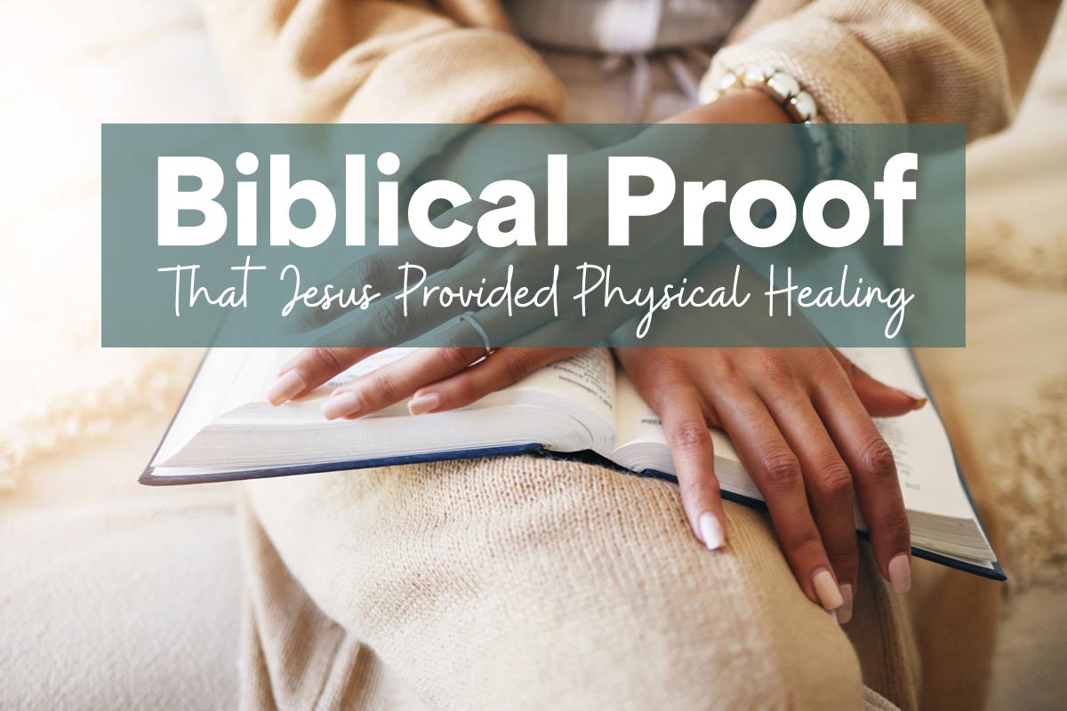 Biblical Proof That Jesus Provided Physical Healing - Terradez Ministries
